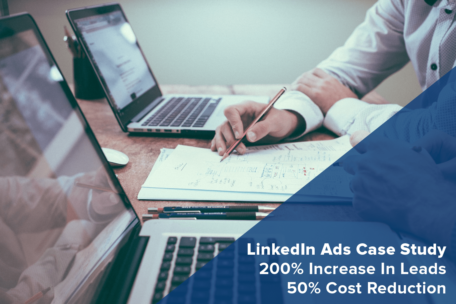 LinkedIn Case Study - 2x Increase In Leads At 50% Of The Cost - Simple ...